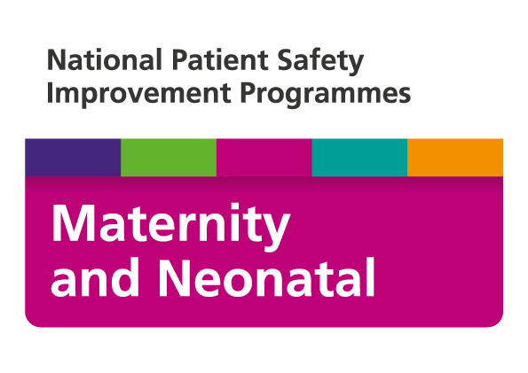 Maternity and Neonatal Safety Improvement Programme - Health Innovation ...